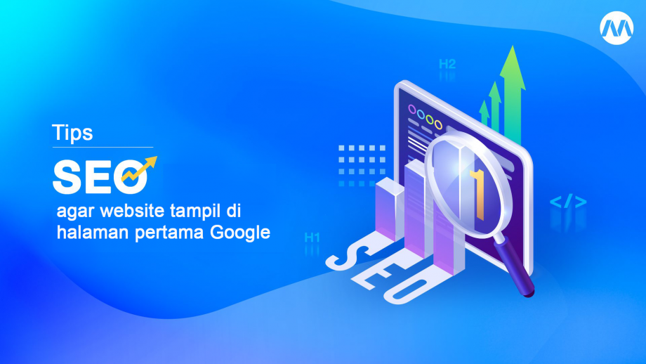 Tips SEO Agar Website Tampil di Halaman Pertama Google - MakeWebaEasy Blog