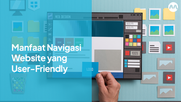 Manfaat Navigasi Website yang User-Friendly - MakeWebaEasy Blog